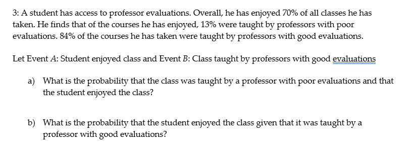 Solved 3: A student has access to professor evaluations. | Chegg.com