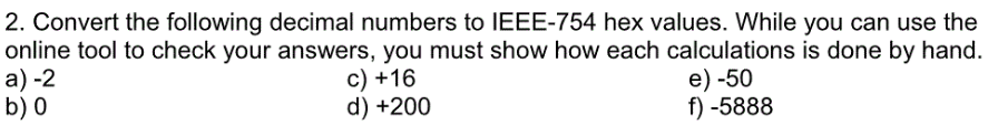 Solved 2. Convert the following decimal numbers to IEEE-754 | Chegg.com