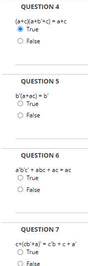 Solved QUESTION 4 (a+c)(a+b′+c)=a+c True False QUESTION 5 | Chegg.com