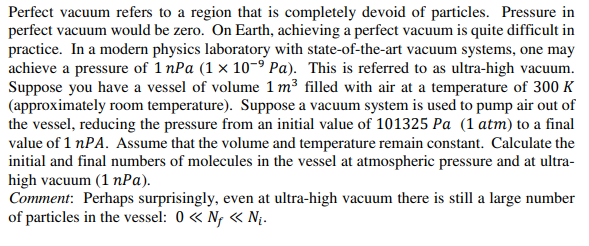 Solved Perfect vacuum refers to a region that is completely | Chegg.com