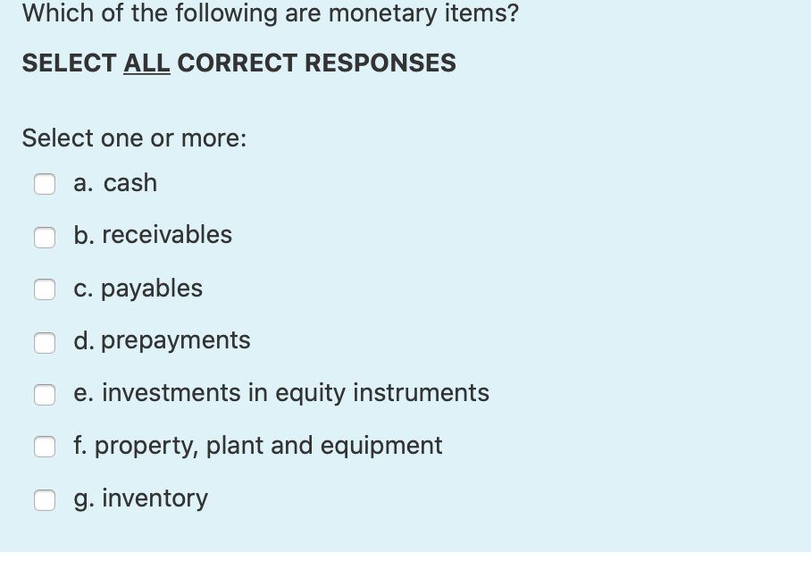 Solved Which of the following are monetary items? SELECT ALL | Chegg.com