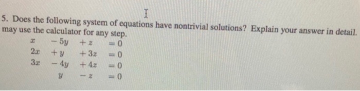 Solved 5. Does the following system of equations have | Chegg.com