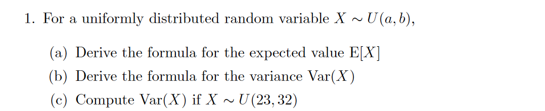 Solved 1. For a uniformly distributed random variable X ~ | Chegg.com