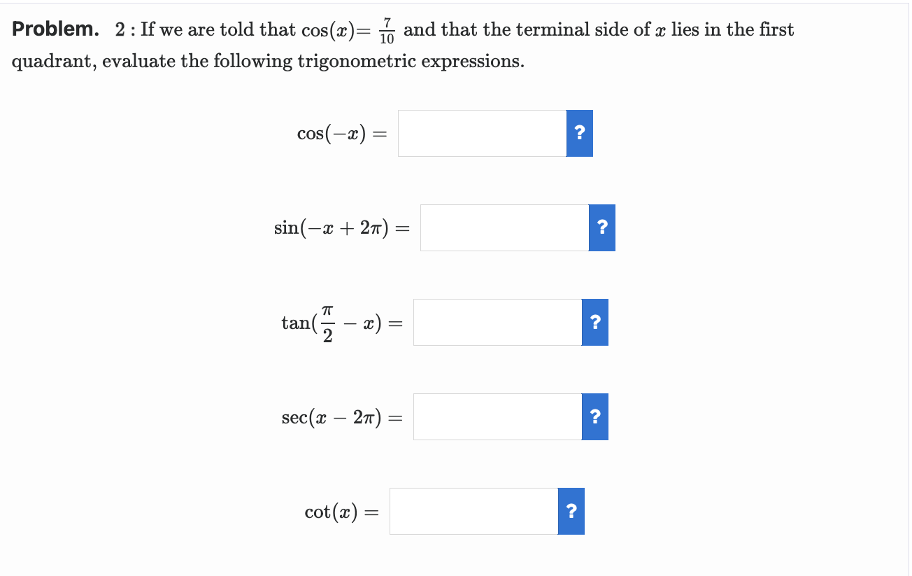 Solved Problem. 2: If we are told that cos(x)=107 and that | Chegg.com