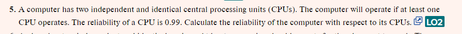 Solved 5. A computer has two independent and identical | Chegg.com