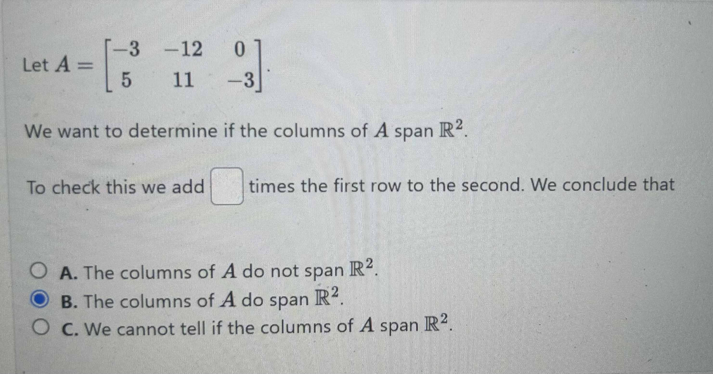 Solved Let A=[−35−12110−3] We want to determine if the | Chegg.com