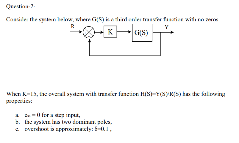 Solved Consider the system below, where G(S) is a third | Chegg.com