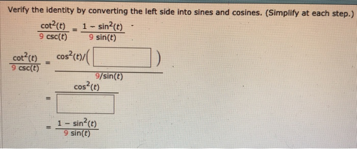 Solved Verify the identity by converting the left side into | Chegg.com