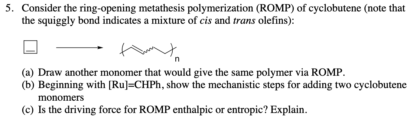 Solved 5. Consider the ring-opening metathesis | Chegg.com