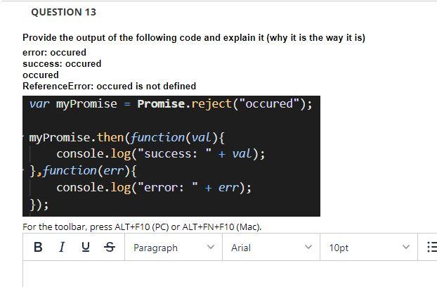 Solved QUESTION 13 Provide The Output Of The Following Code Chegg