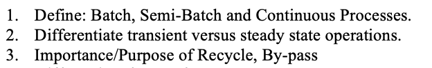 Solved 1. Define: Batch, Semi-Batch and Continuous | Chegg.com