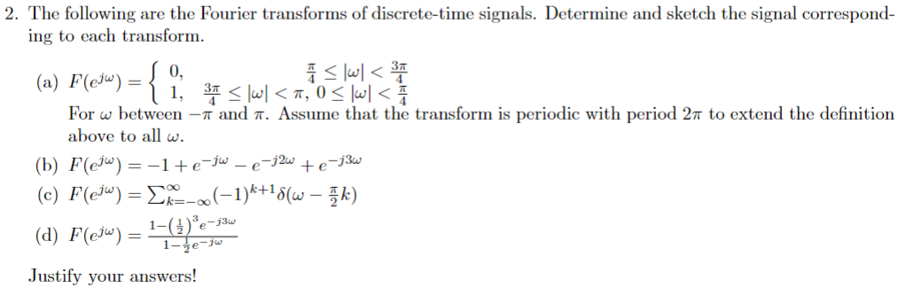 Solved The following are the Fourier transforms of | Chegg.com