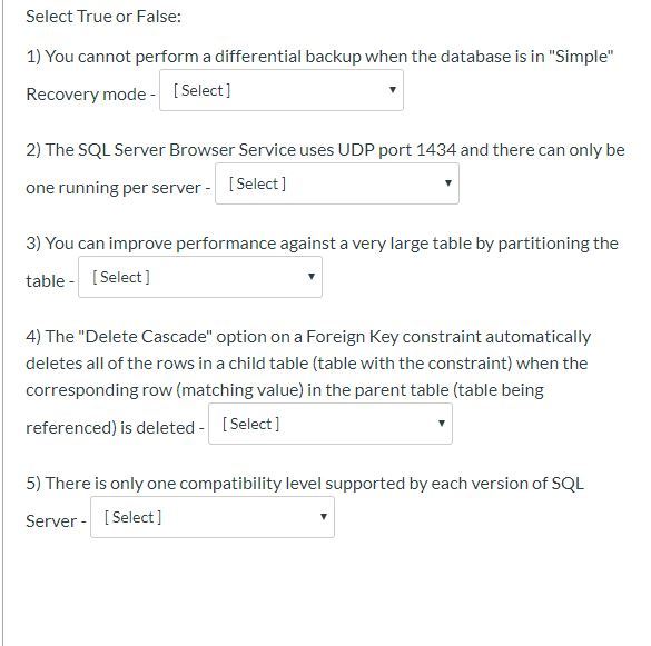 Solved Select True or False: 1) You cannot perform a | Chegg.com