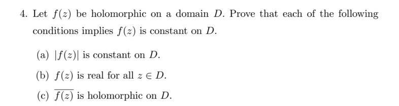 Solved 4. Let f(z) be holomorphic on a domain D. Prove that | Chegg.com