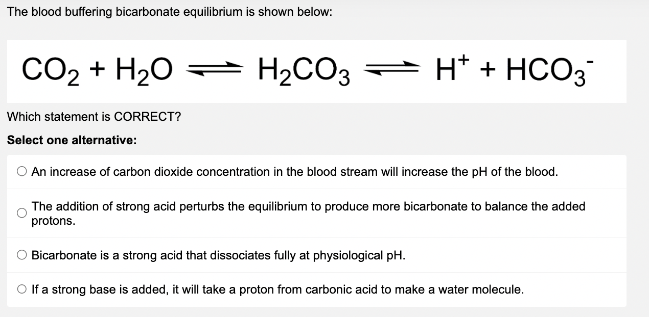 Solved The blood buffering bicarbonate equilibrium is shown | Chegg.com