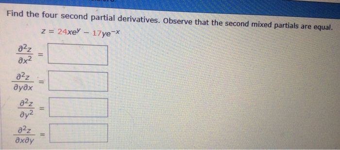 Solved Find the four second partial derivatives. Observe | Chegg.com