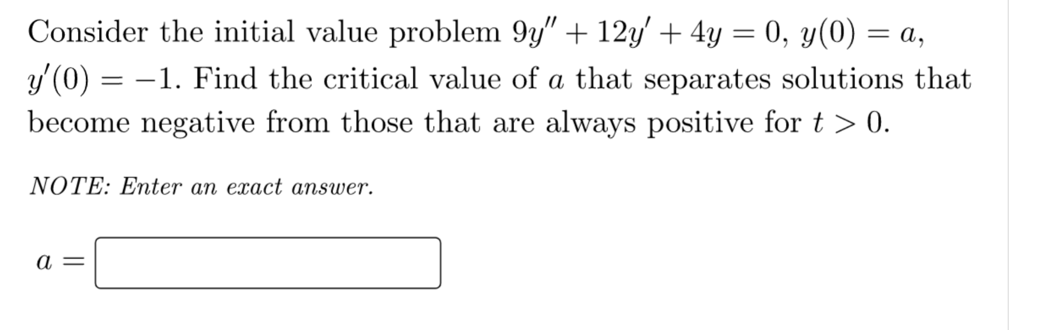 Solved Consider the initial value problem 9y" + 12y' + 4y = | Chegg.com