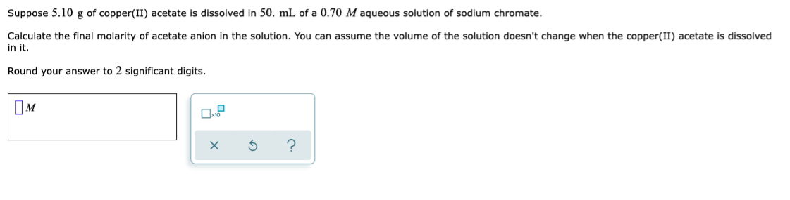 Solved Suppose 5.10 g of copper(II) acetate is dissolved in | Chegg.com
