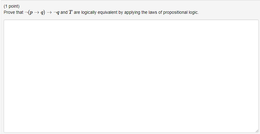 Solved (1 point) Prove that (p+q) +- and T are logically | Chegg.com Solved (1 point) Prove that (p+q) +- and T are logically | Chegg.com
