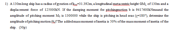 1) A 130m long ship has a radius of gyration ofkyy | Chegg.com