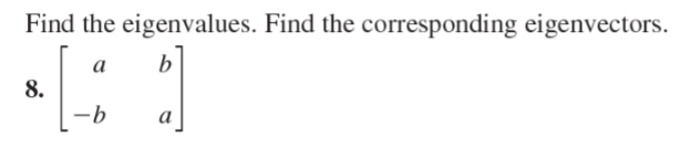 Solved Find the eigenvalues. Find the corresponding | Chegg.com