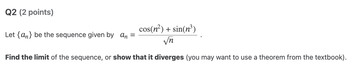 Solved Q2 (2 ﻿points)Let {an} be ﻿the sequence given | Chegg.com