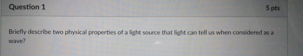 Solved Briefly describe two physical properties of a light | Chegg.com