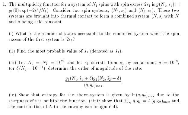 Solved 1. The multiplicity function for a system of N, spins | Chegg.com