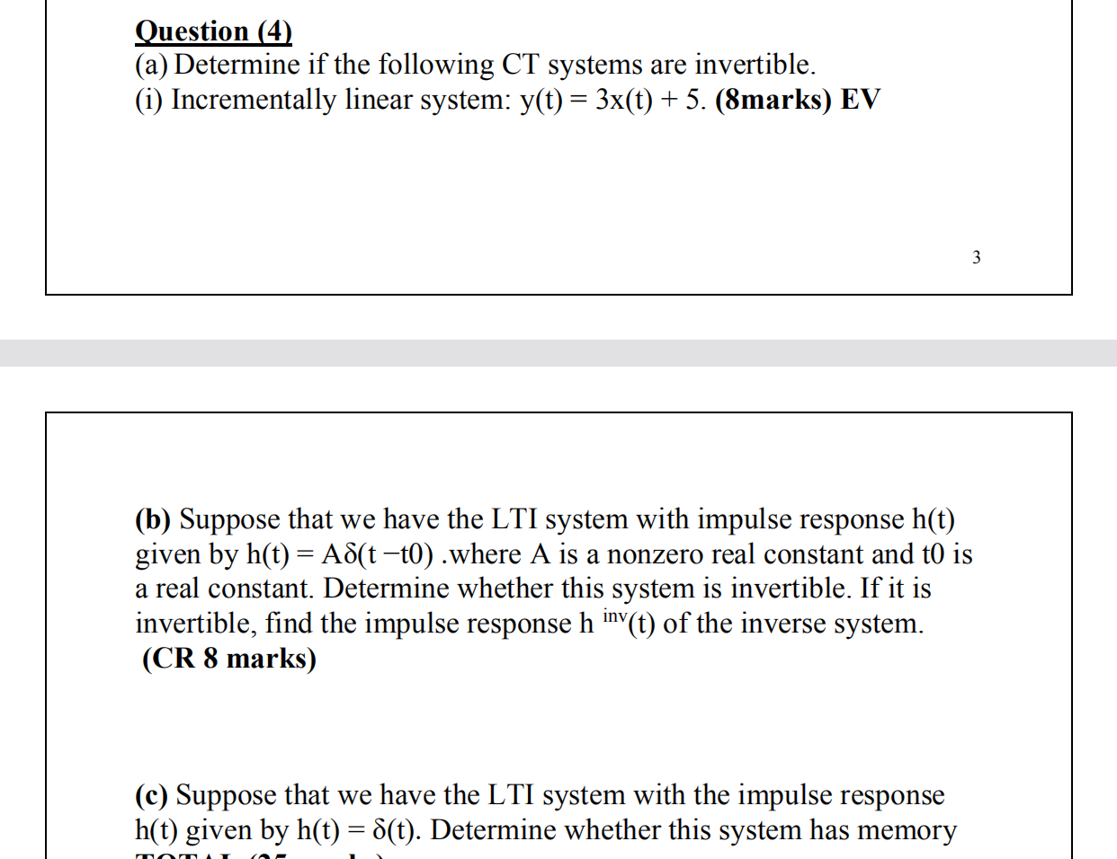 Solved Question (4) (a) Determine if the following CT | Chegg.com