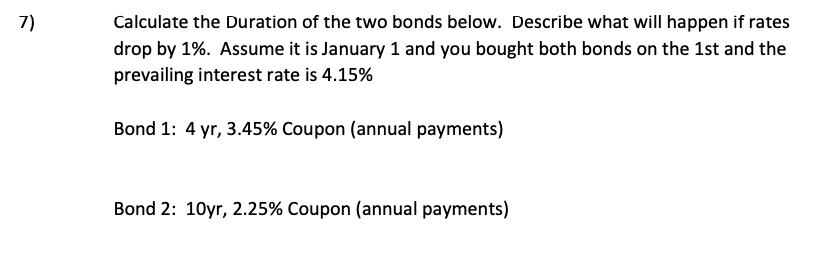 Solved Calculate the Duration of the two bonds below. | Chegg.com