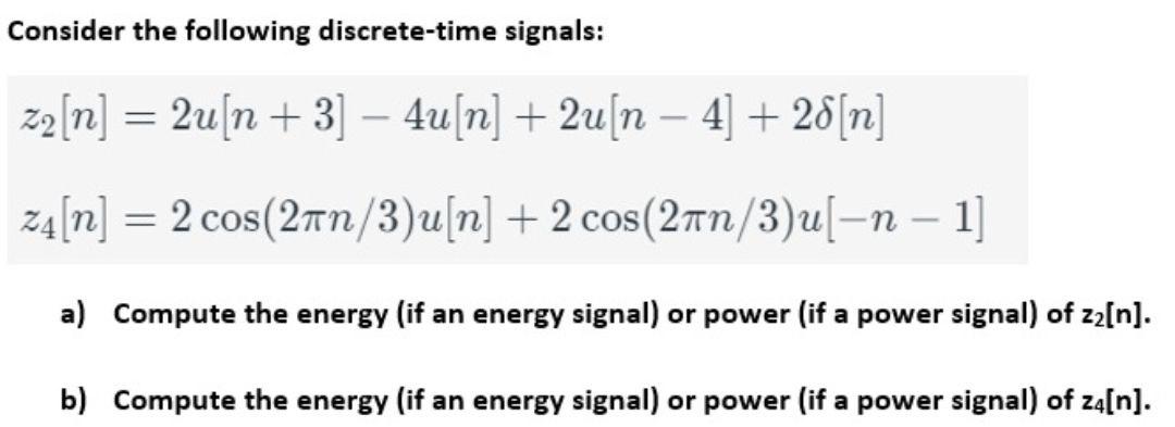 Solved Consider the following discrete-time signals: Z2[n] = | Chegg.com