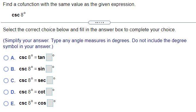 Solved Find a cofunction with the same value as the given | Chegg.com