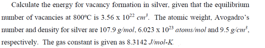 Solved Calculate the energy for vacancy formation in | Chegg.com