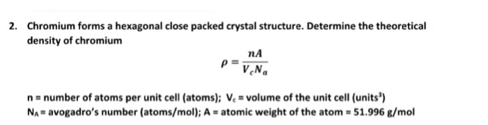 Solved Chromium forms a hexagonal close packed crystal | Chegg.com