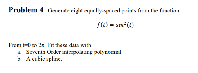 Solved Problem 4: Generate eight equally spaced points from | Chegg.com