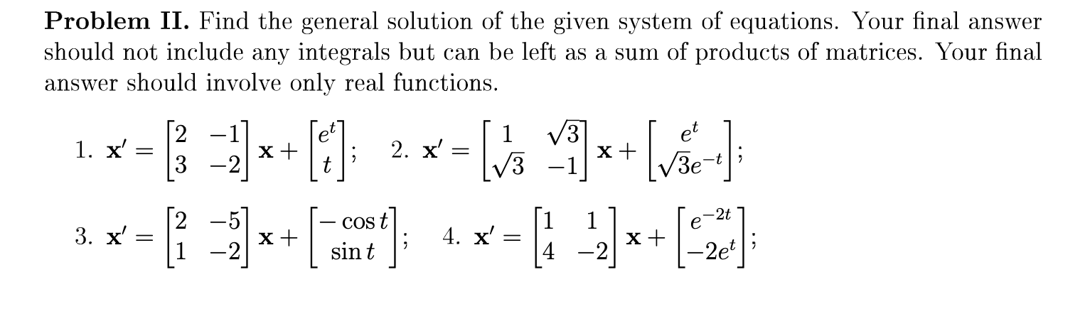 Solved Problem II. Find the general solution of the given | Chegg.com