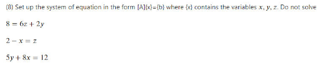 Solved (8) ﻿Set up ﻿the system of ﻿equation in ﻿the form | Chegg.com