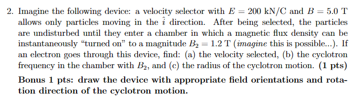 Solved 2. Imagine the following device: a velocity selector | Chegg.com