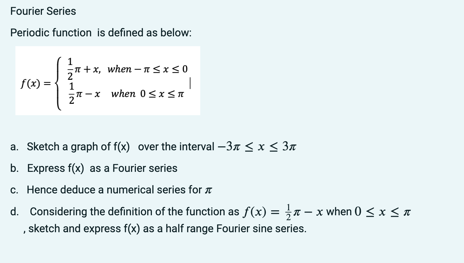 Solved Fourier Series Periodic function is defined as below: | Chegg.com