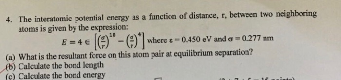 Solved 4. The interatomic potential energy as a function of | Chegg.com