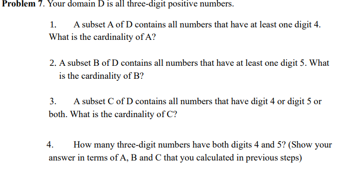 Solved Problem 7. Your domain D is all three-digit positive | Chegg.com