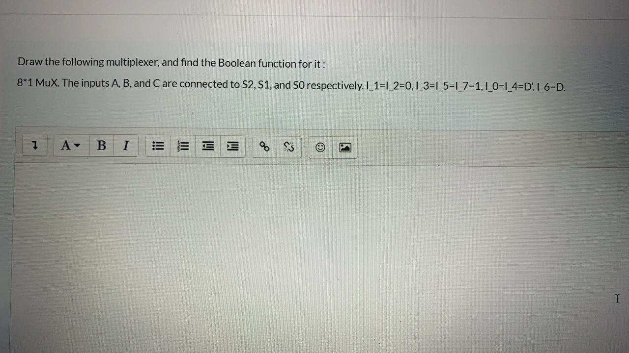 Solved Draw the following multiplexer, and find the Boolean | Chegg.com