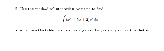 Solved 2. Use the method of integration be parts to find | Chegg.com