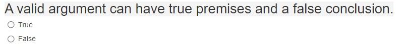 Solved A valid argument can have true premises and a false | Chegg.com