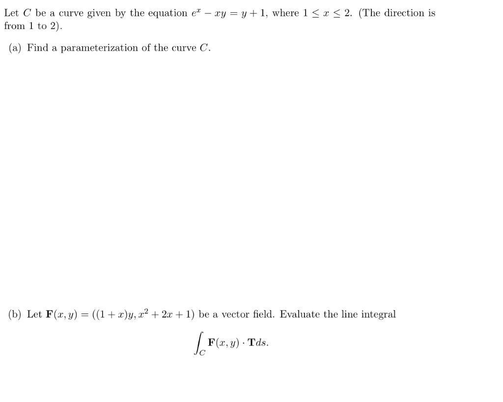 Solved Let C Be A Curve Given By The Equation Et Xy Y 