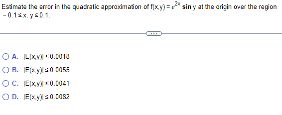 Solved Estimate the error in the quadratic approximation of | Chegg.com