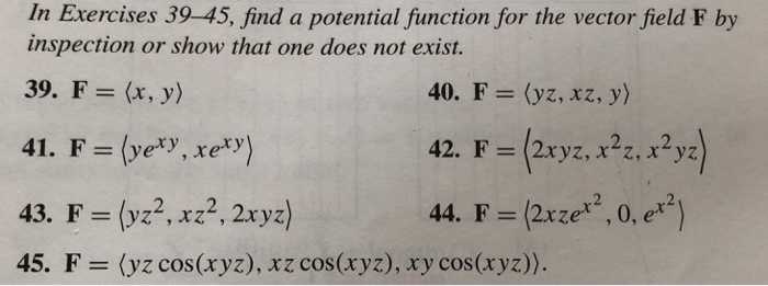Solved In Exercises 39-45, find a potential function for the | Chegg.com