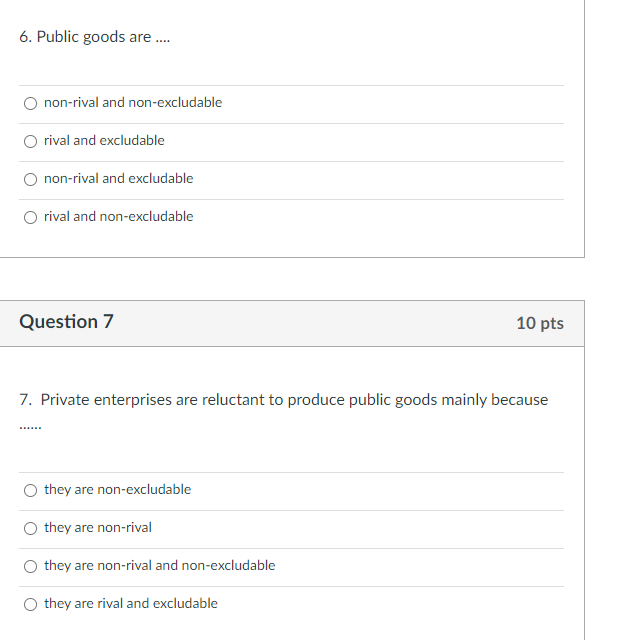 Solved 6. Public goods are .... non-rival and non-excludable | Chegg.com