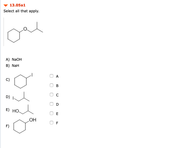 Solved 13.05a1 Select all that apply. A) NaOH B) NaH c) (O | Chegg.com
