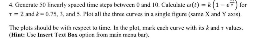 4. Generate 50 linearly spaced time steps between 0 | Chegg.com